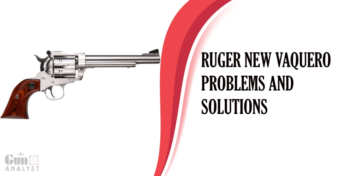 Ruger New Vaquero Has This 6 Problems You Should Know 2025 – GunAnalyst